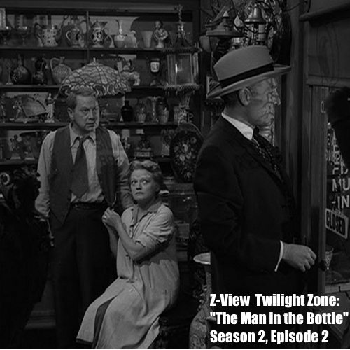 Z-View Twilight Zone: “The Man in the Bottle” [Season 2, Episode 2 ...
